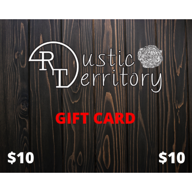 $10 Gift Card – Rustic Territory